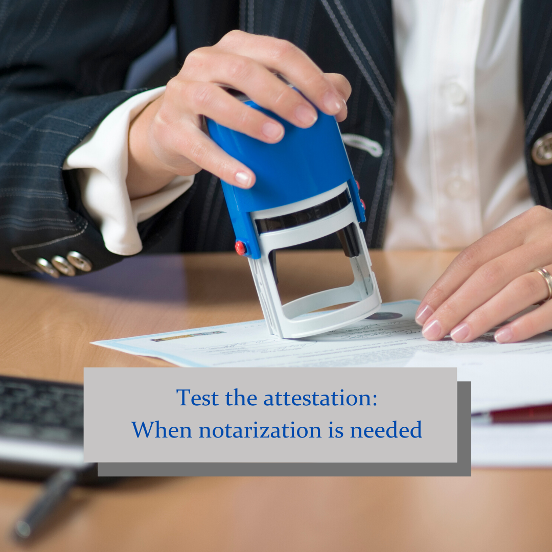 Test The Attestation When Notarization Is Needed DivinaLaw