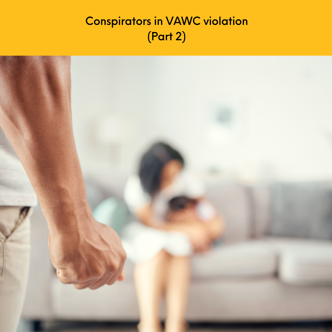 Conspirators in VAWC violation (2) | DivinaLaw