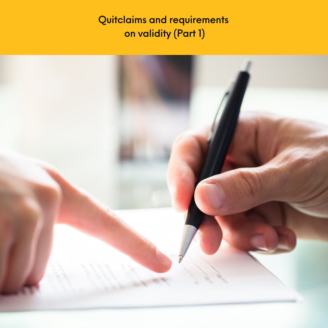 Quitclaims and requirements on validity (1) | DivinaLaw